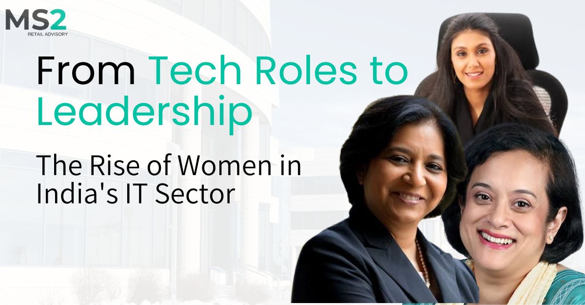 From Tech Roles to Leadership: The Rise of Women in India's IT Sector - MS2 Retail Advisory